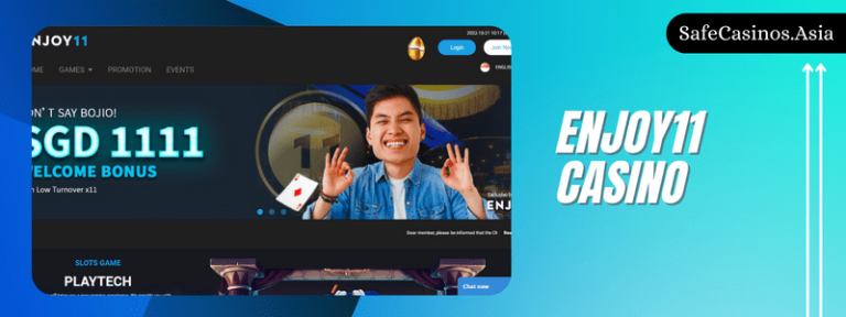 Enjoy11 Review | 100% up to SGD 1,111 | SafeCasinos.Asia